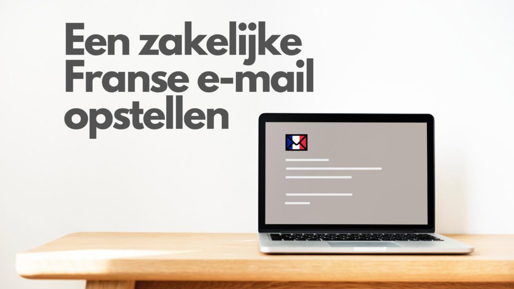 BLOG - Een zakelijke Franse e-mail opstellen | miQipo